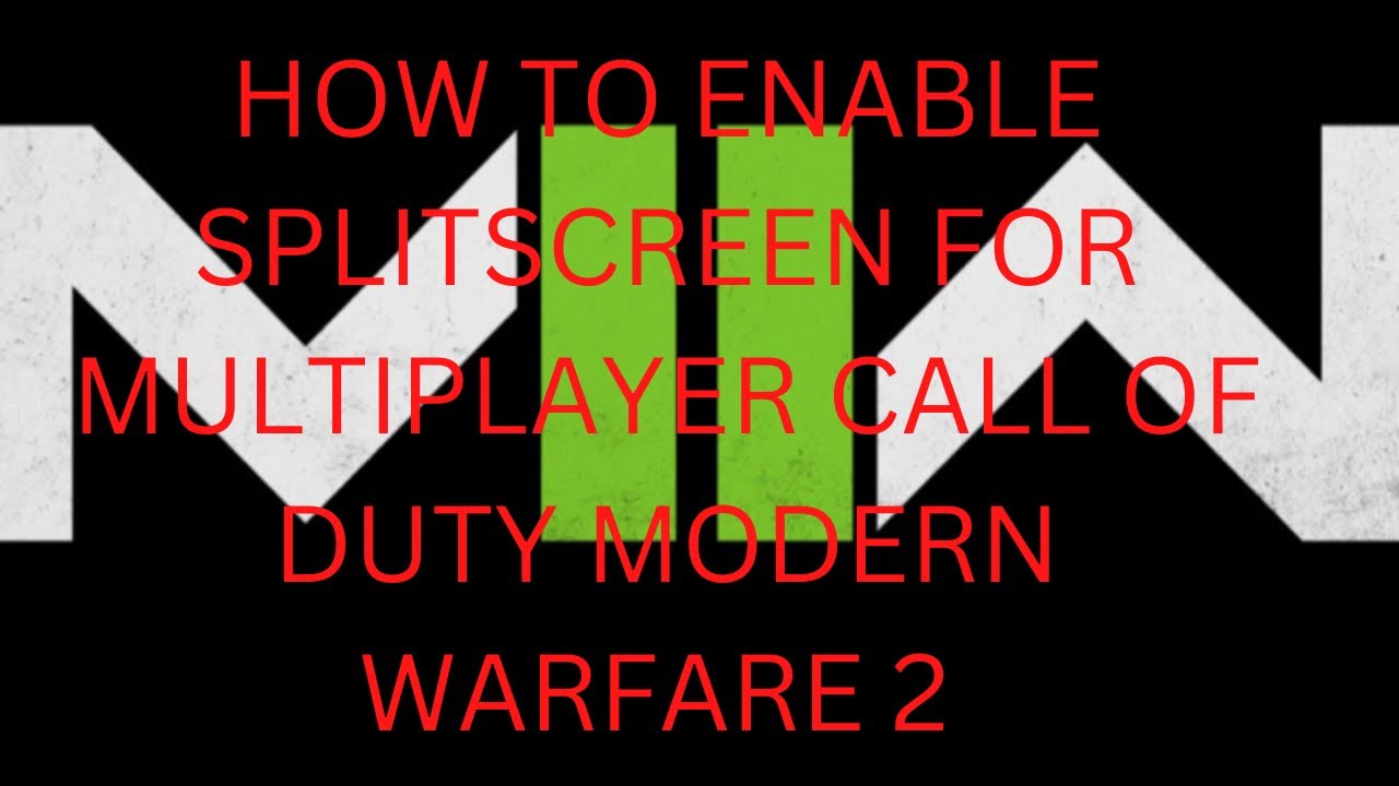 How To Enable Splitscreen For Multiplayer Call Of Duty Modern Warfare 2 ...