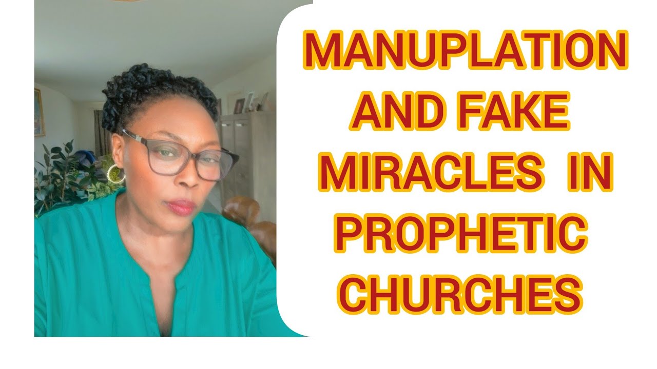 MANUPILATION AND FAKE MIRACLES IN PROPHETIC CHURCHES. - YouTube