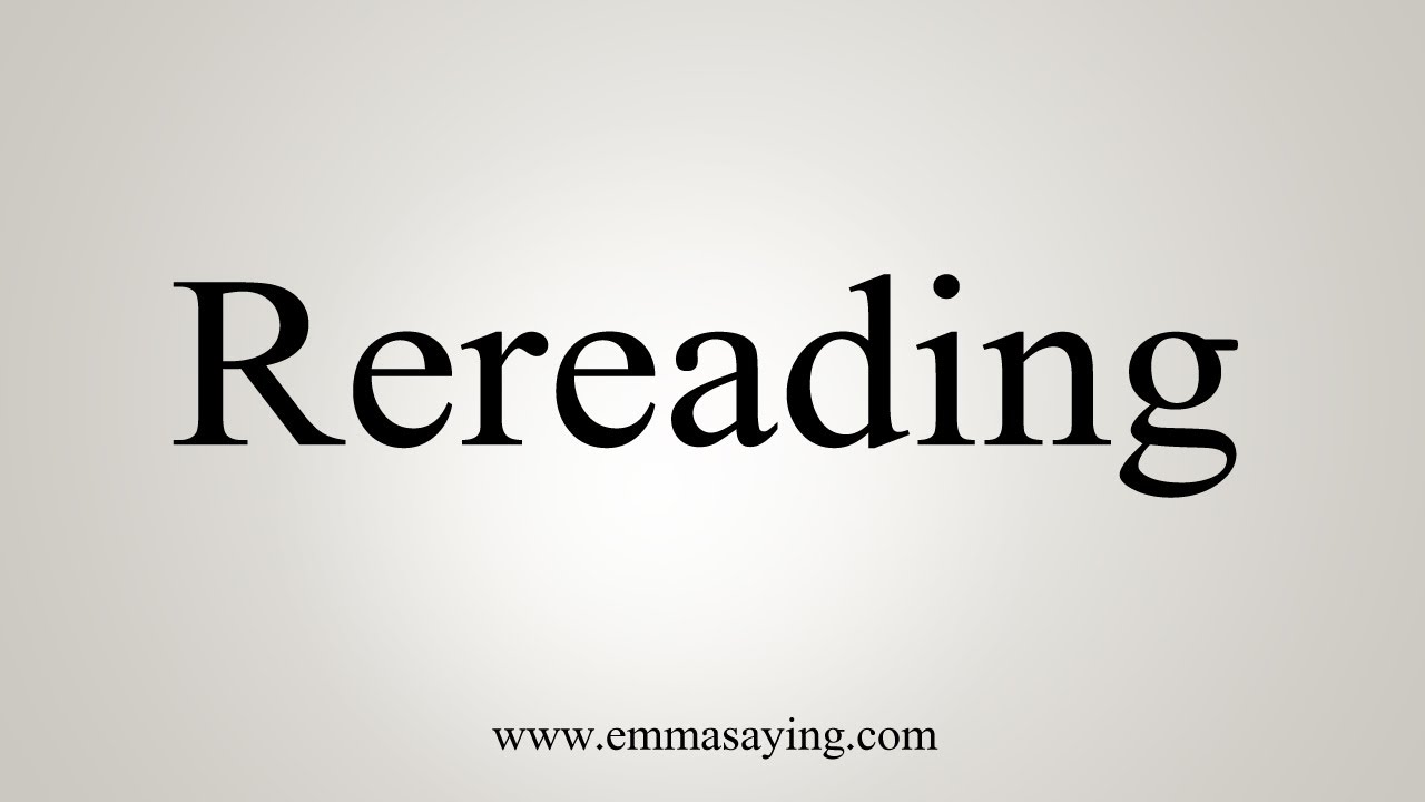 How To Say Rereading - YouTube