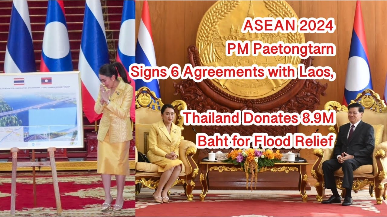ASEAN 2024 PM Paetongtarn Signs 6 Agreements with Laos, Thailand ...