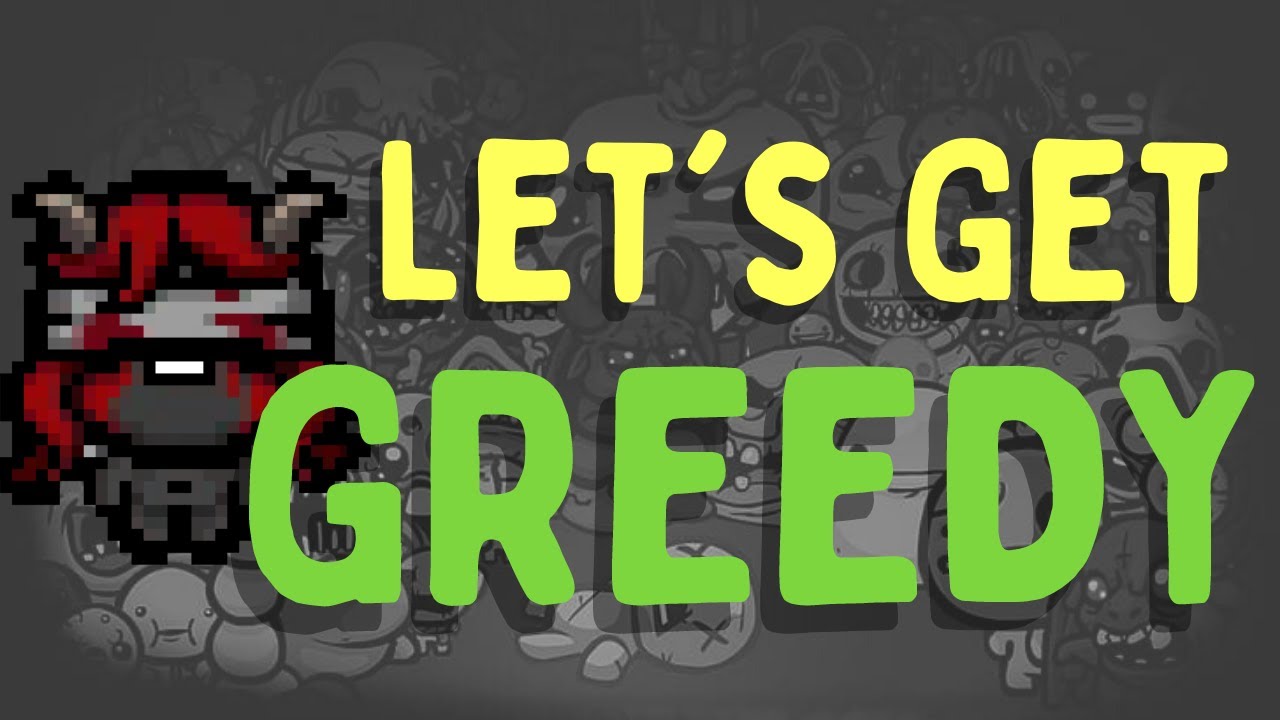 Let's Get GREEDY - The Binding of Isaac: Repentance - YouTube