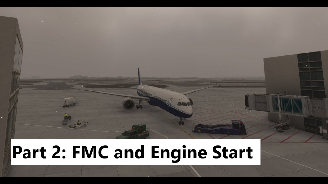 787 TUTORIAL Part 2: FMC and Engine Start-up - YouTube