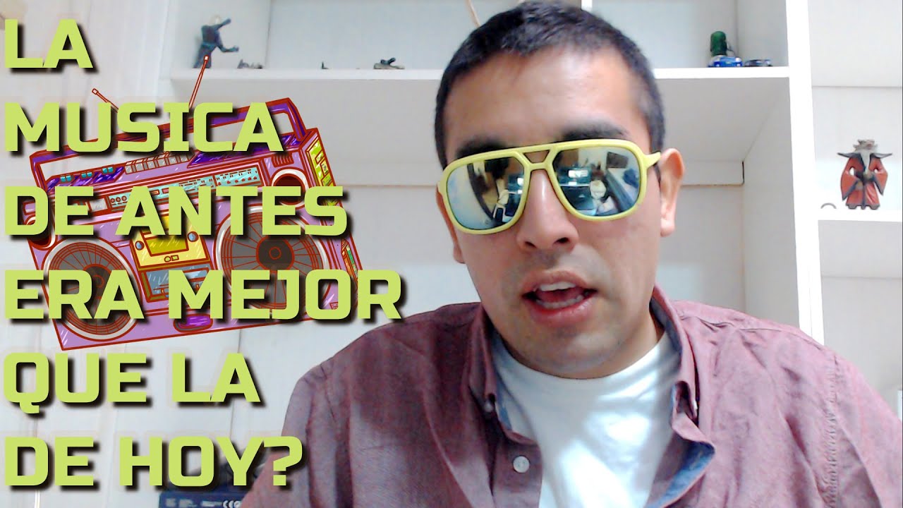 La Musica de Antes era Mejor que la de Ahora? | CALIDAD MUSICAL - YouTube