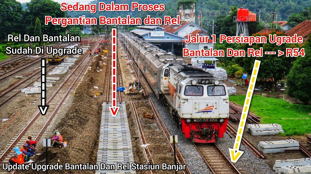 KESIBUKAN STASIUN BANJAR BONGKAR PASANG REL ! Upgrade Menjadi R54 ...