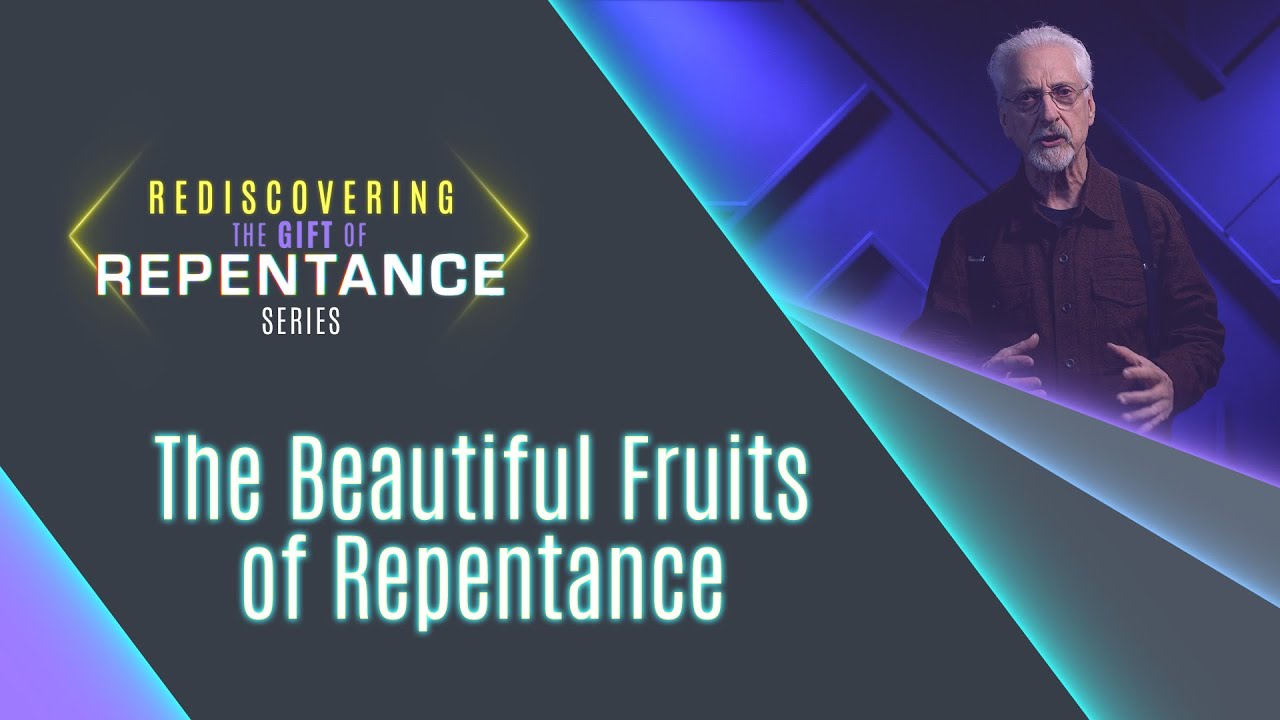 #616 - The Beautiful Fruits of Repentance | Rediscovering the Gift of ...