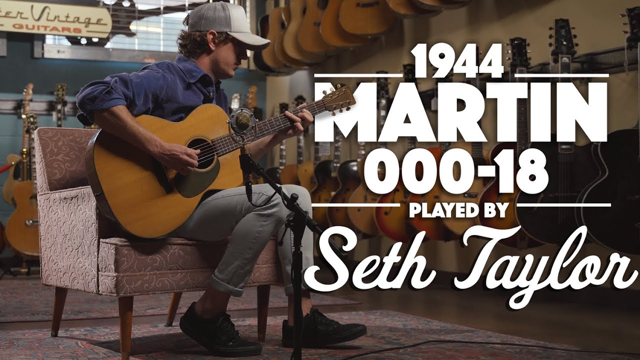 1944 Martin 000-18 played by Seth Taylor - YouTube