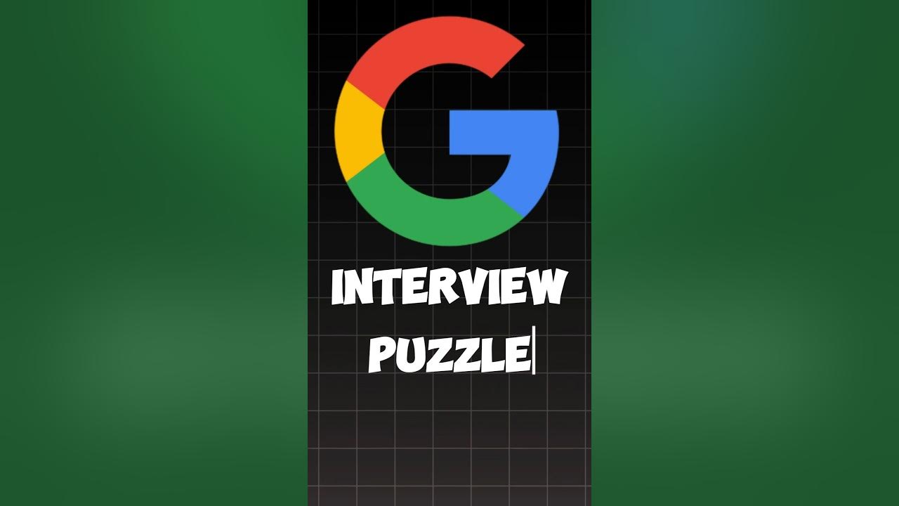 Can you solve this Google Interview Puzzle? | Puzzles for Software Engineers #ytshort #google ...