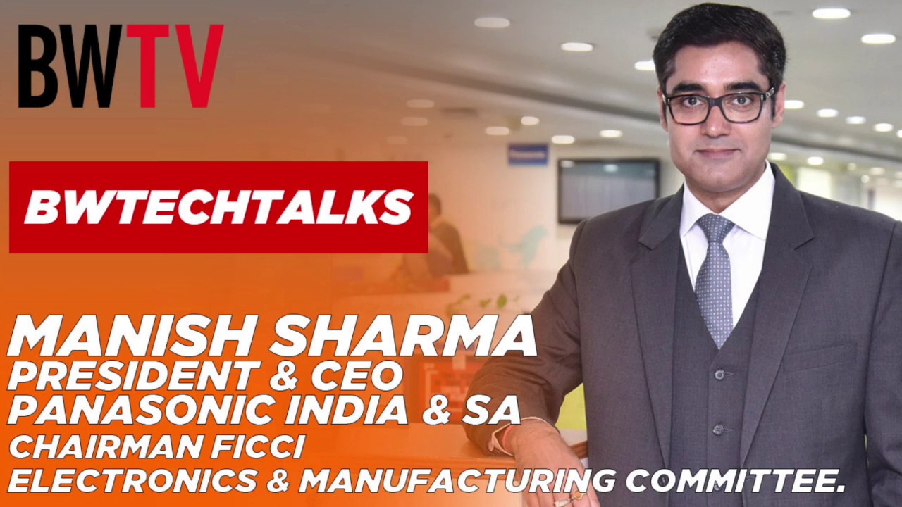 #BWTechTalks - In Conversation with Mr. Manish Sharma President & CEO ...