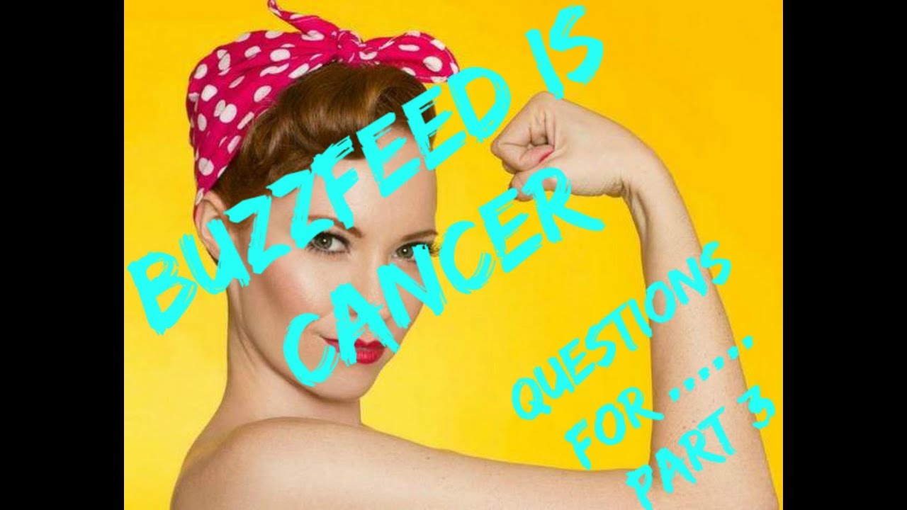 BUZZFEED IS CANCER part 3 - 36 Questions for Men - YouTube