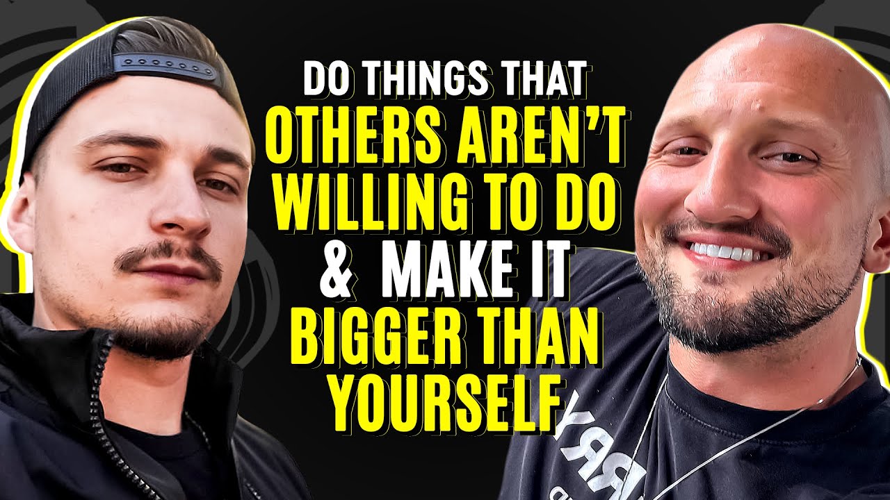 Do Things Others Aren't Willing To Do & Make It Bigger Than Yourself | EP02 - Nick Schroder ...