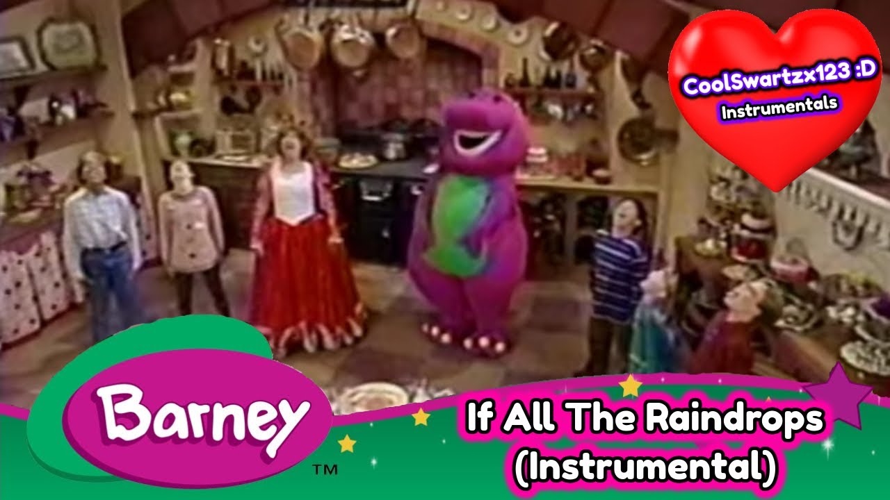 Barney - If All The Raindrops (Be My Valentine Instrumental ...