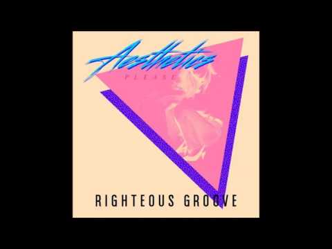 AESTHETICS PLEASE - righteous groove 2016 - YouTube