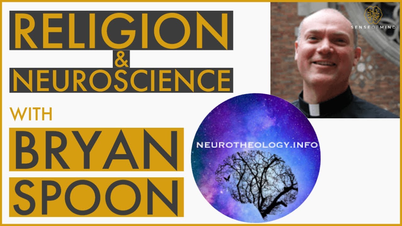 Talking About Neurotheology with Bryan Spoon - YouTube