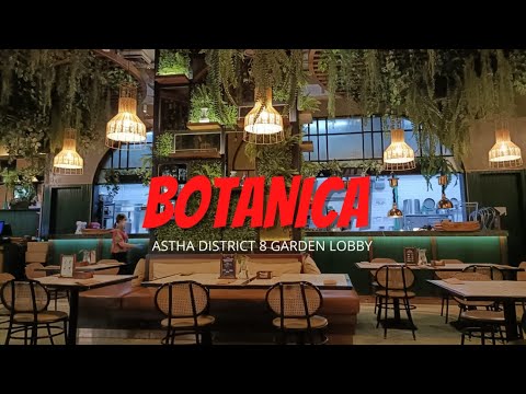 Cerita Sabtu pagi di Botanica I Astha District 8 SCBD - YouTube