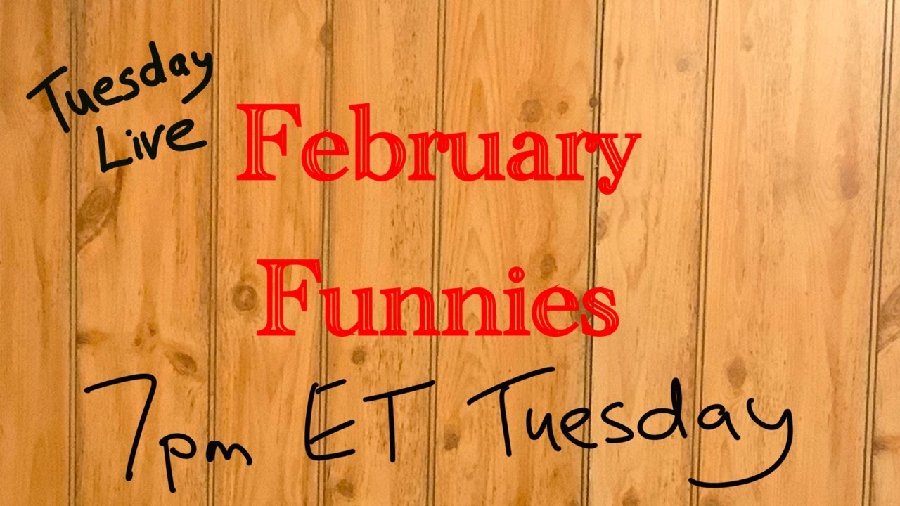 Tuesday Live February Funnies - YouTube