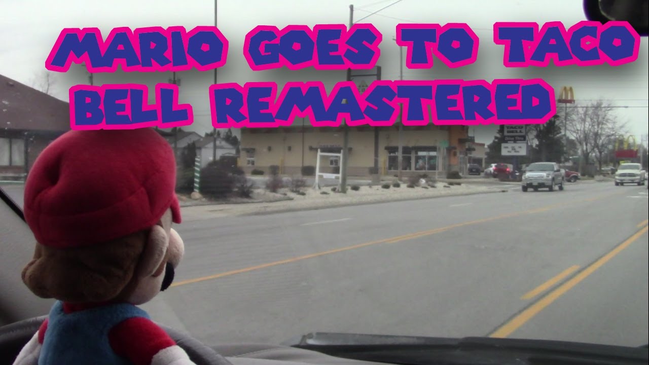 Mario Goes To Taco Bell Remastered - YouTube