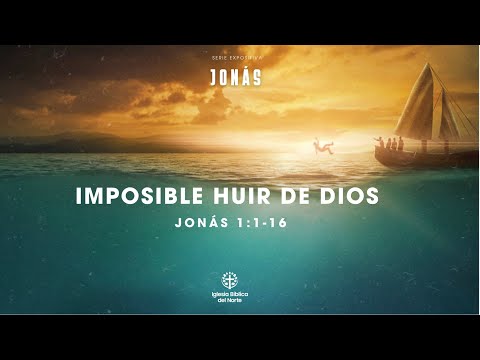 Imposible huir de Dios - Jonás 1:1-16 - YouTube