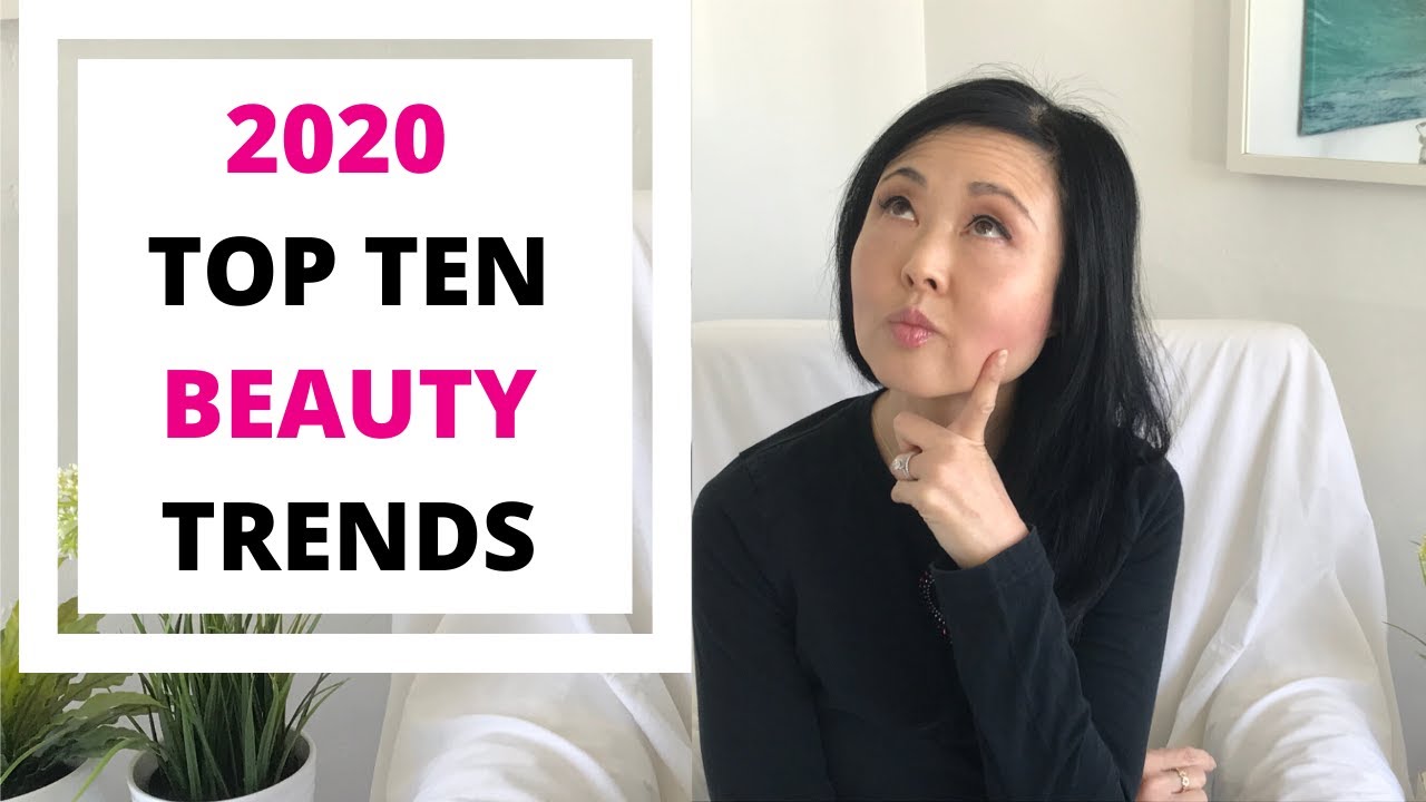 2020 Top Ten Beauty Trends - YouTube
