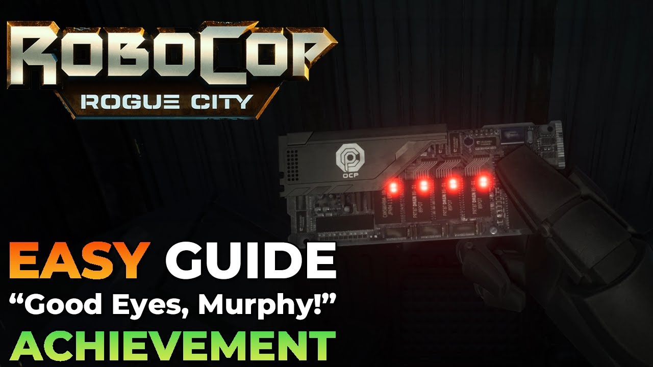 RoboCop Rogue City - Good Eyes Murphy! (Achievement Guide) - YouTube
