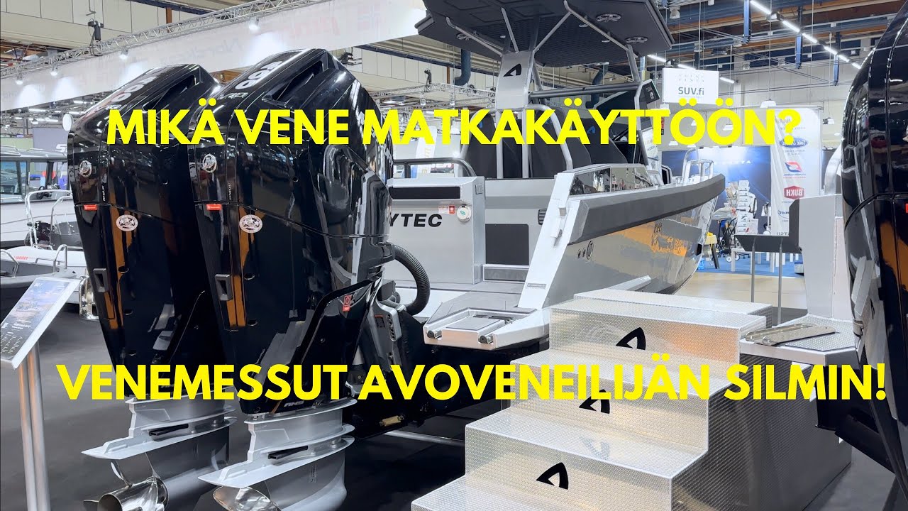 Avovene matkakäyttöön? Helsingin venemessut avoveneilijän silmin ...