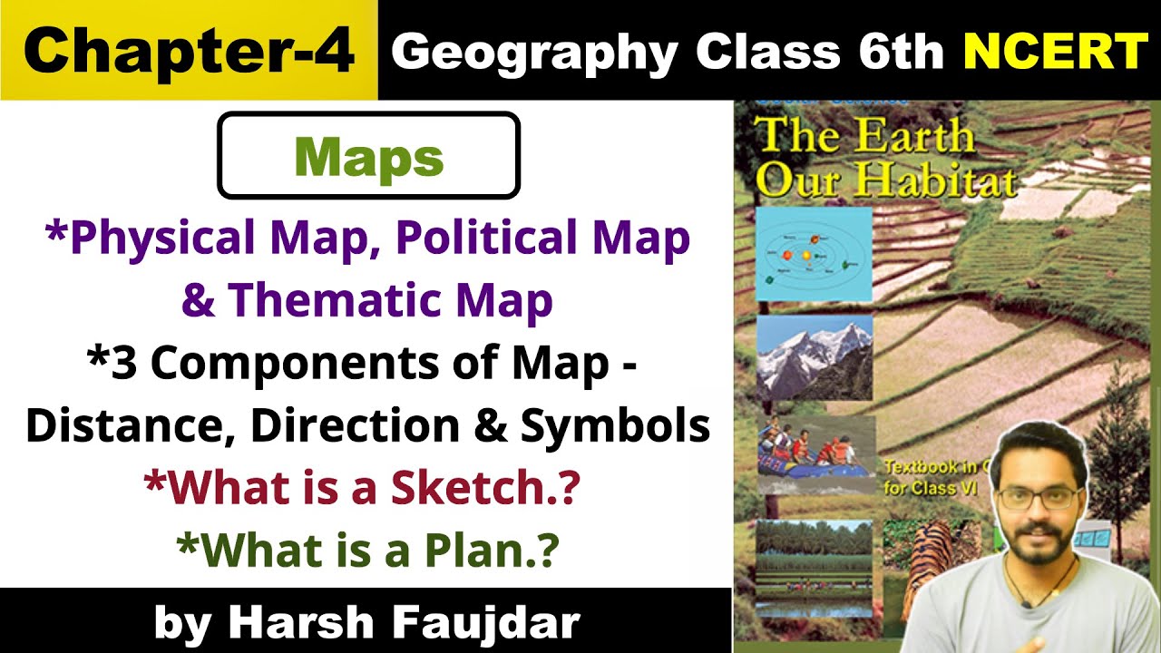 Class 6 Geography NCERT: Chapter 4: Maps- Physical, Political ...