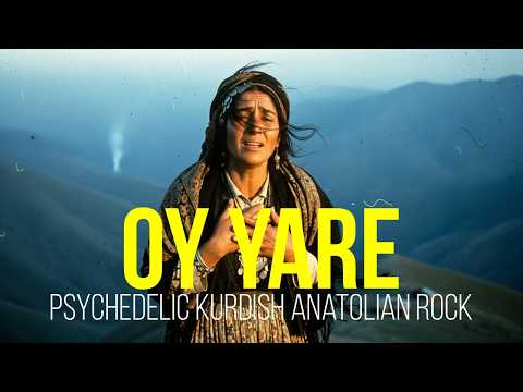 Oy Yare | Psychedelic Anatolian Kurdish Rock Cover
