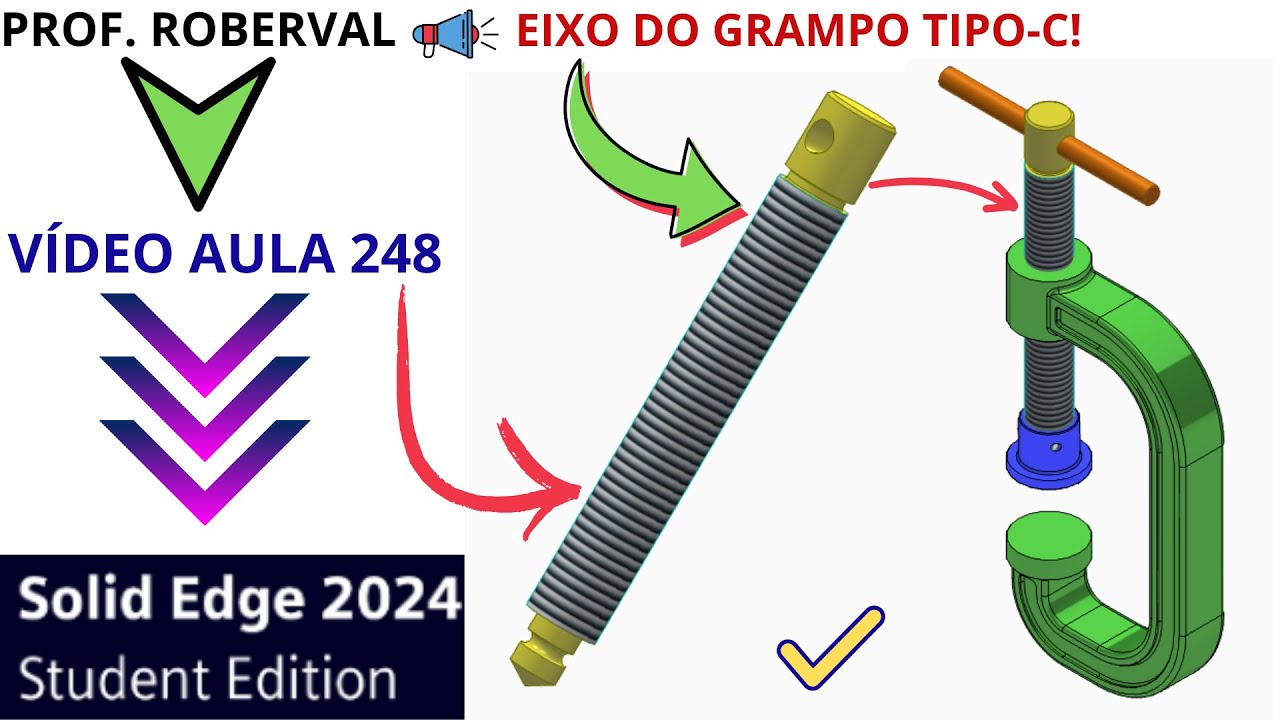 AULA 248-Exercício 228_Modelamento do Eixo Roscado do Grampo Tipo C no Solid Edge 2024 - YouTube