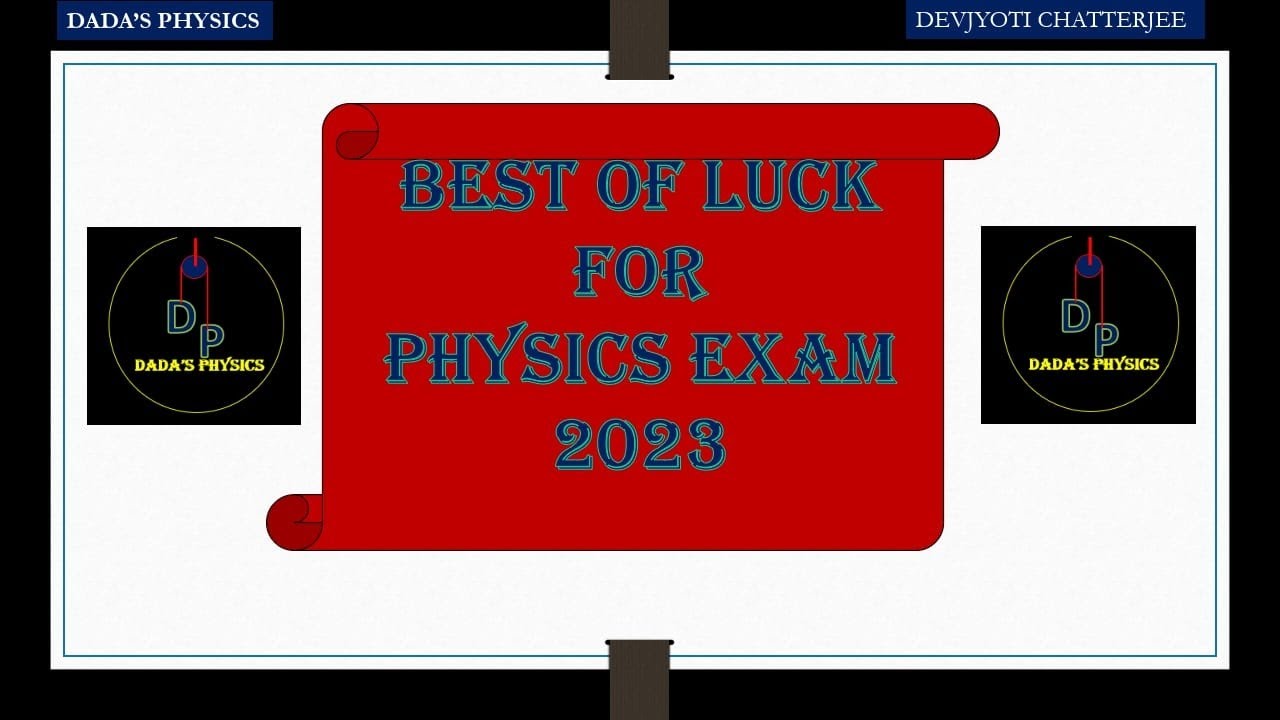BEST OF LUCK FOR PHYSICS EXAM# important points and how to attempt the ...