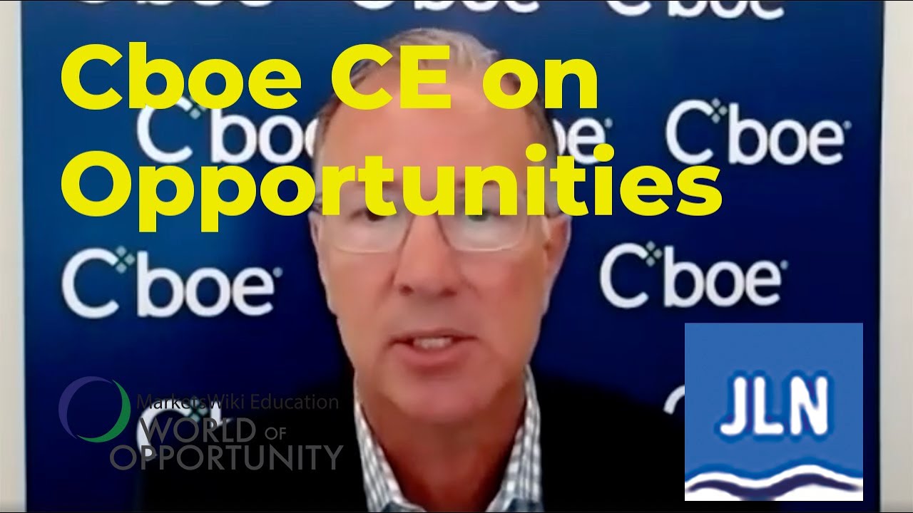 Ed Tilly: Opportunities at Cboe Global Markets - MWE World of ...
