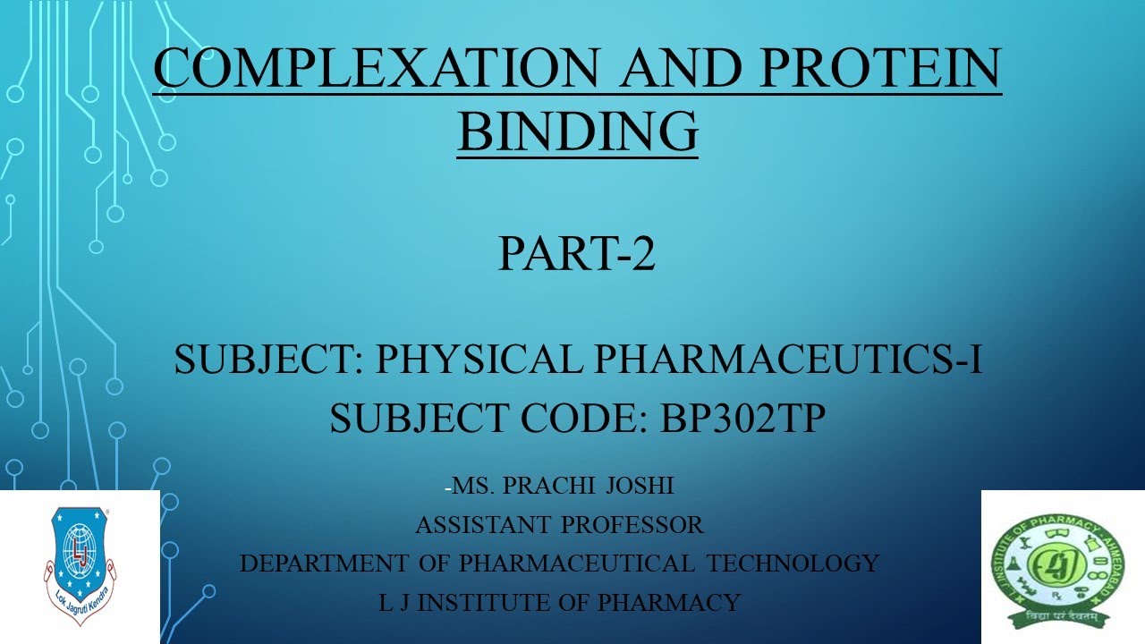 Sem 3_Physical Pharmacy_ Complexation and Protein Binding_Part 2_Prachi ...