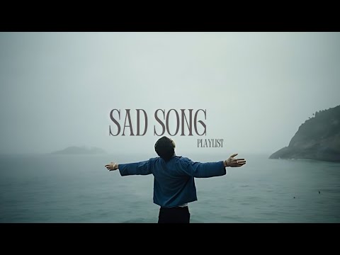 Sad Song Playlist - YouTube