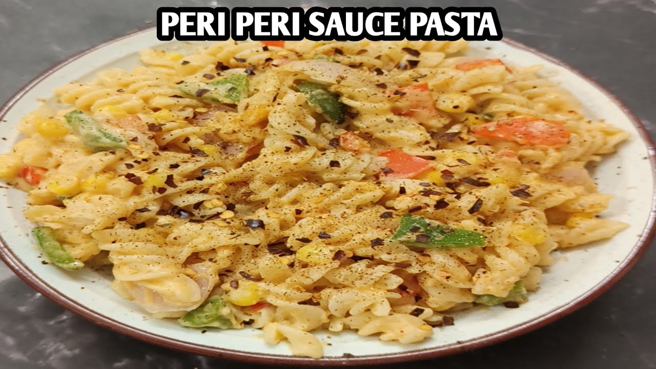 Peri Peri Sauce Pasta | Peri Peri Masala Pasta | Pasta Recipe - YouTube