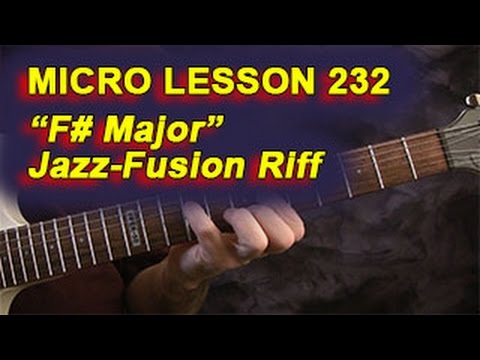 Micro Lesson 232: "F# Major" Jazz-Fusion Riff - YouTube