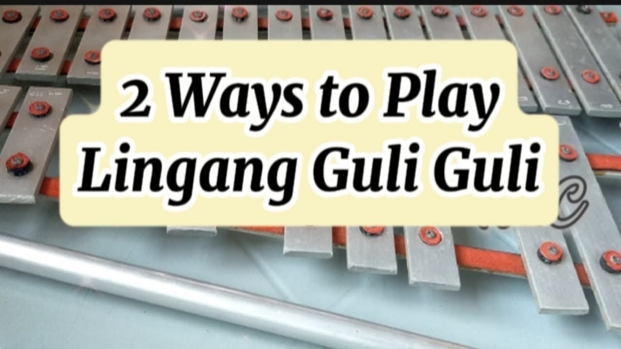LINGANG GULI GULI/2 WAYS TO PLAY/LYRE XYLOPHONE COVER - YouTube