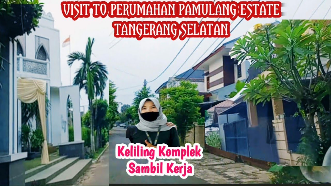Visit to Pamulang Estate Tangerang Selatan~Keliling Komplek Sambil ...