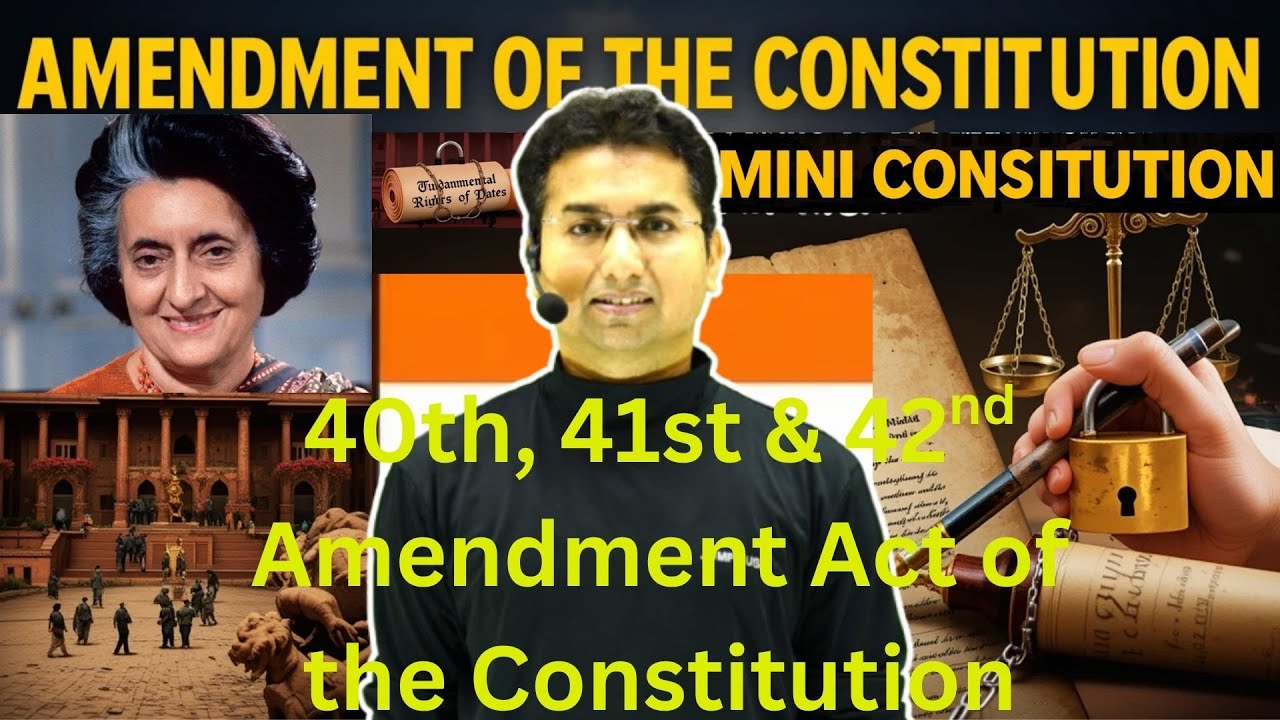 Amendment of the Constitution[Part-12]40th, 41st & 42nd Amendment (Mini ...