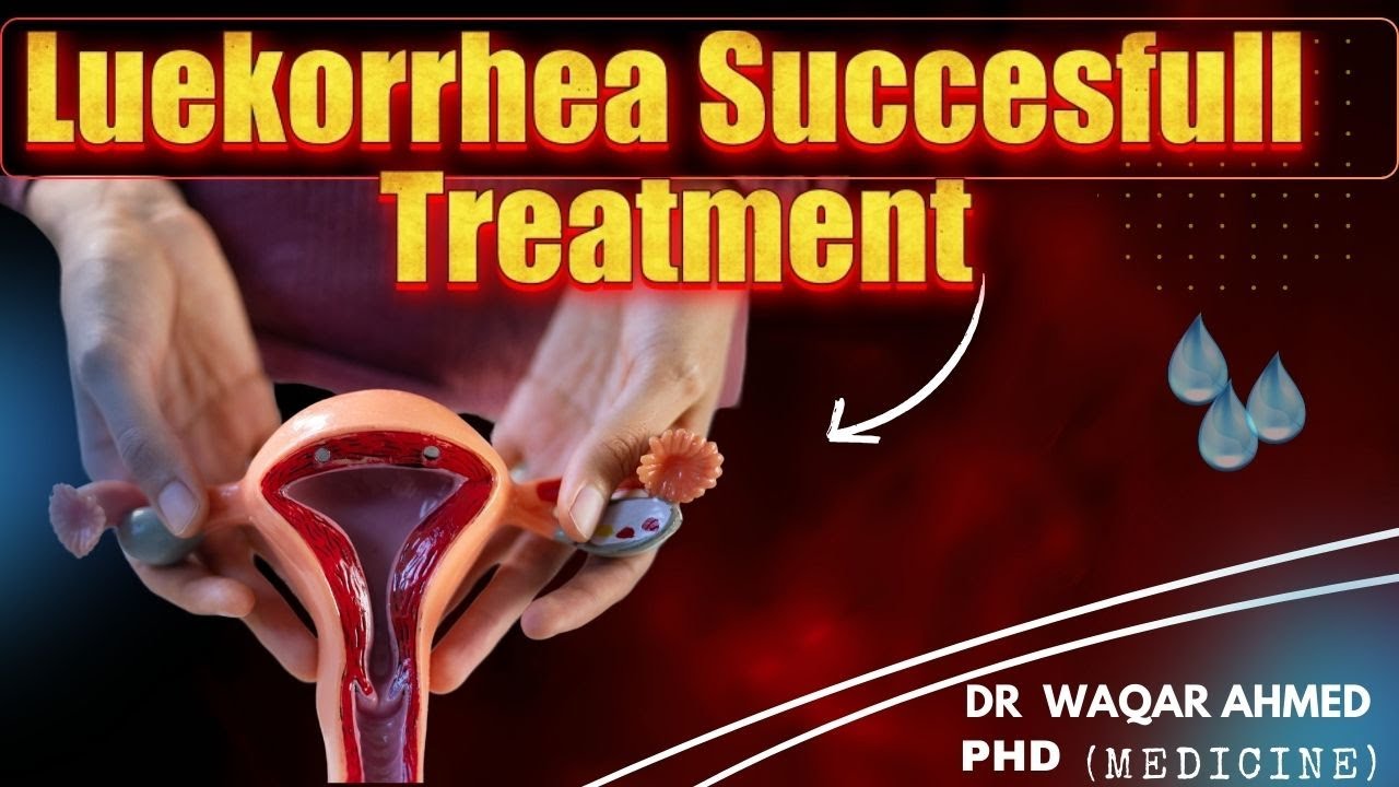 Vaginal Discharge Likoria Treatment Urdu Hindi - Lekoria Ka Asan Ilaj ...