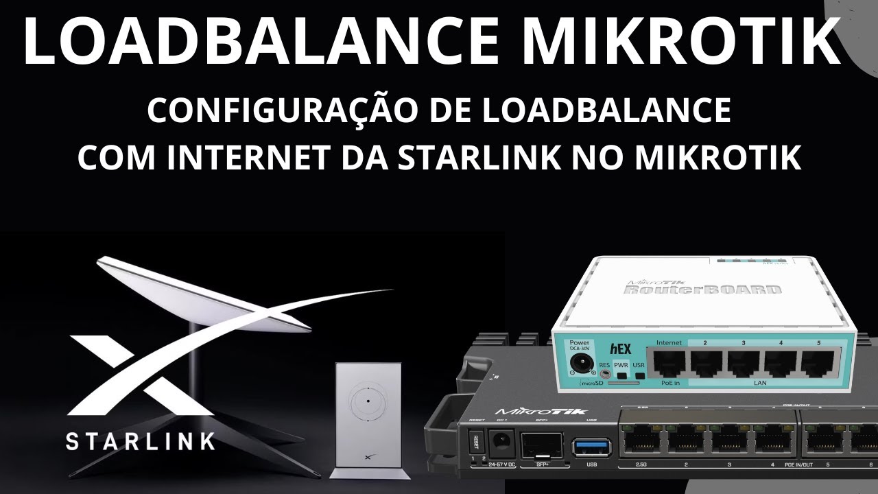 INTERNET STARLINK COM MIKROTIK: CONFIGURANDO LOAD BALANCE PARA MAXIMA PERFORMACE! - YouTube