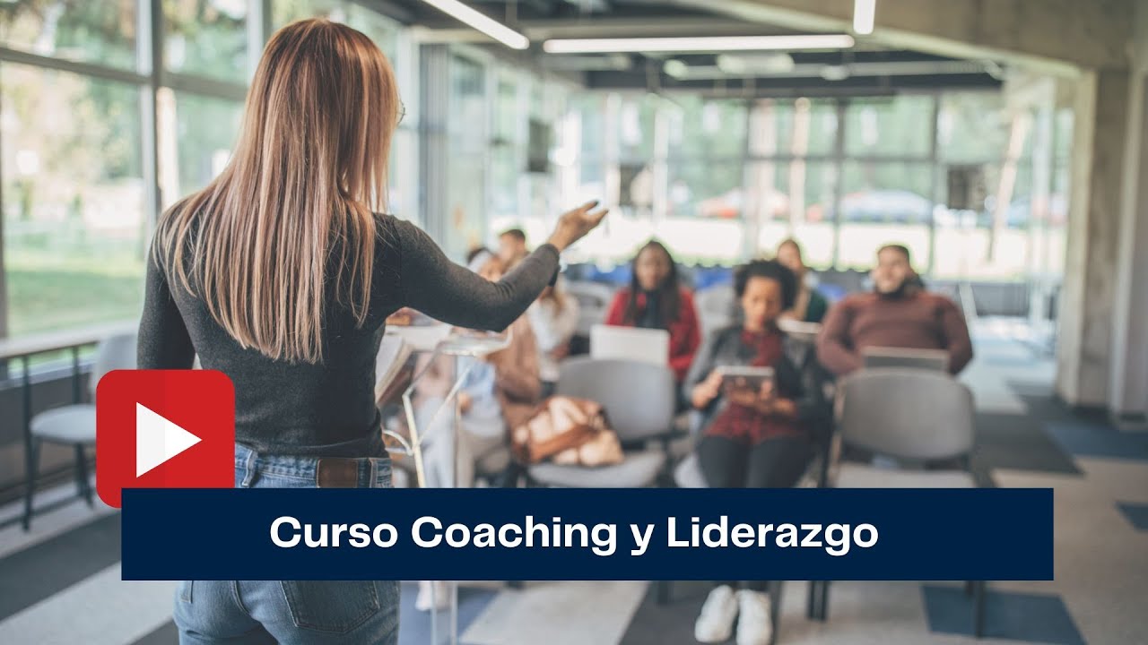 Curso en Coaching y Liderazgo - YouTube