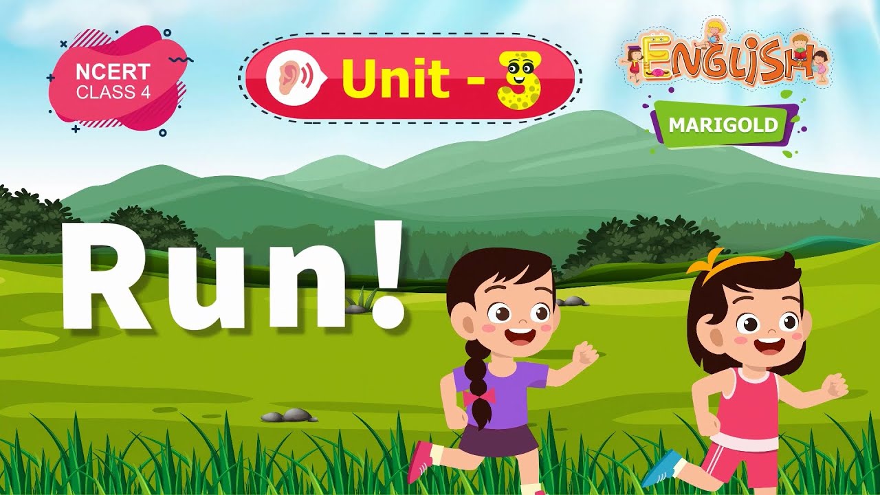 Run! - Marigold Unit 3 - NCERT English Class 4 [Listen] - YouTube