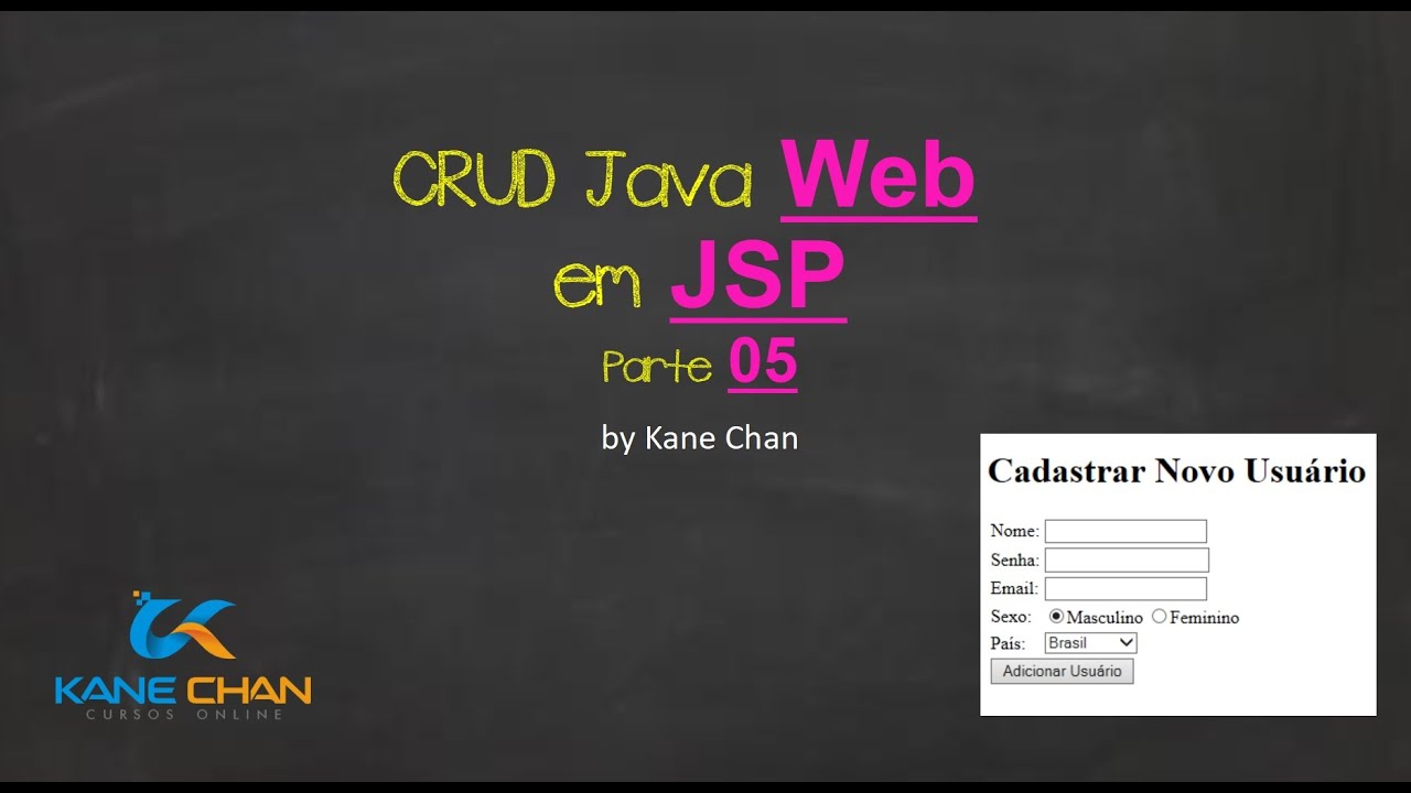 Como Fazer Um Crud Java Web Jsp Como Cadastrar Um Usuário Parte 06 Youtube