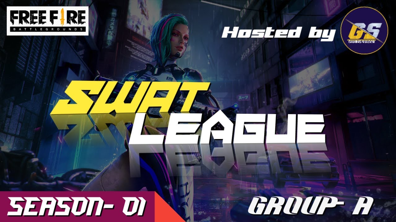 SWAT LEAGUE, SEASON- 01 || GROUP- A || FREE FIRE TOURNAMENT LIVESTREAM ...