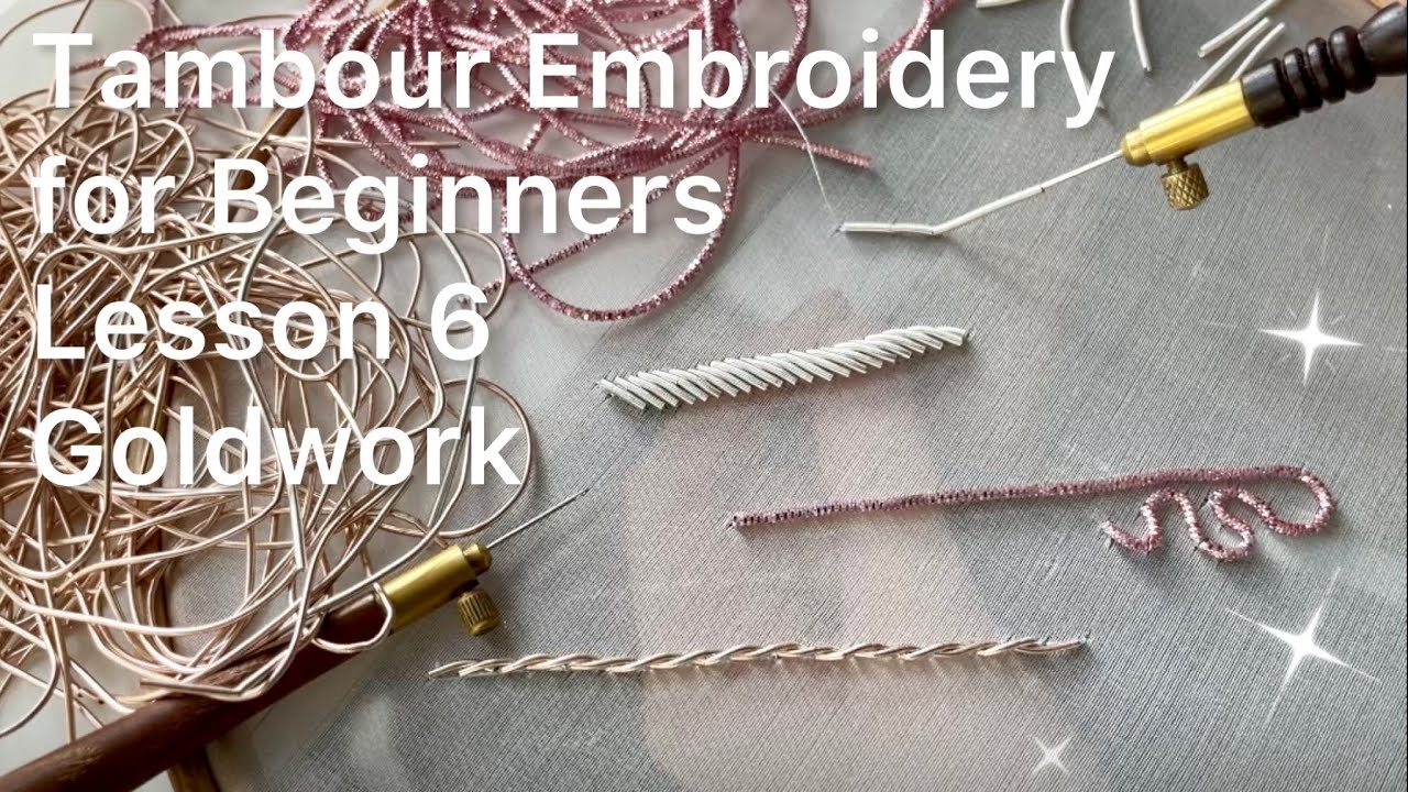 Tambour Embroidery for Beginners Lesson 6 Goldwork Tutorial - YouTube