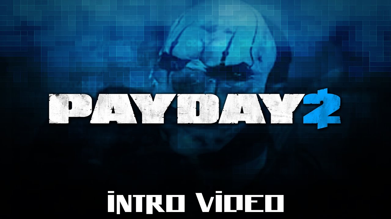 Payday 2 (2013) - Intro Video - YouTube