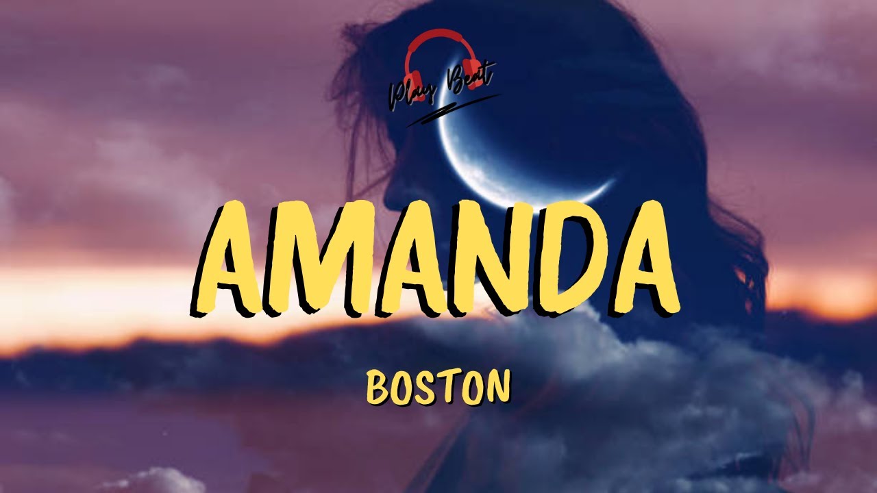 AMANDA by BOSTON (Lyrics Video) - YouTube