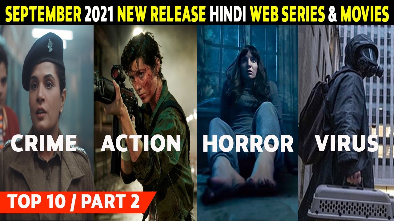 Top 10 New Release Hindi Web Series & Movies September 2021 | Part 2 ...