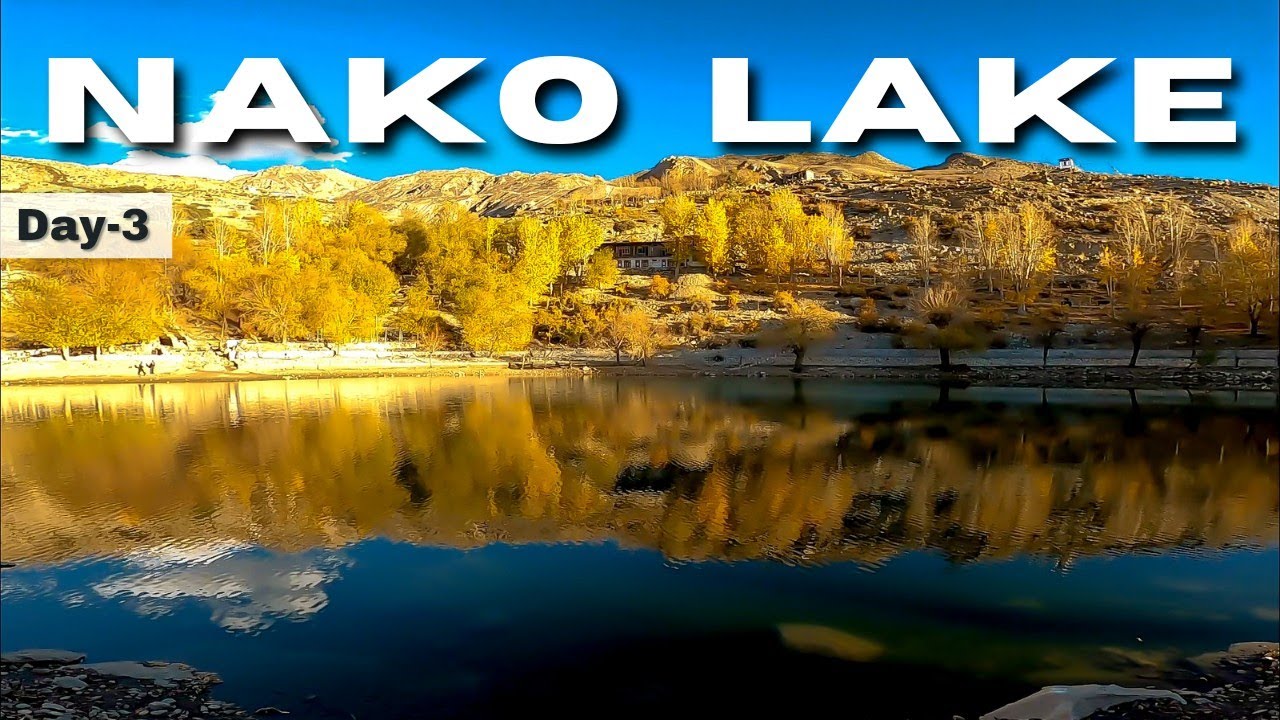 Nako Lake | Spiti Valley Trip | Day 3 Chitkul To Chango - YouTube