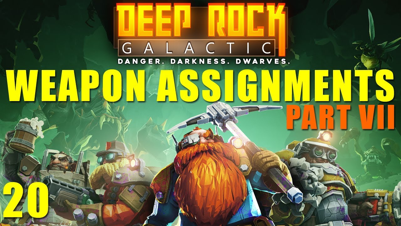 Deep Rock Galactic | Episode 20 | Weapon Assignments Part VII - YouTube