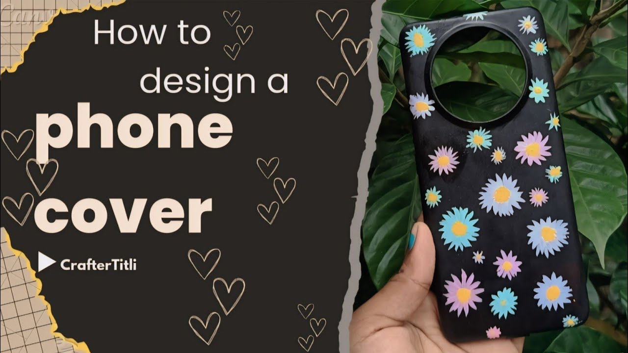 phone cover design art || very easy and simple|| crafter titli #diy # ...