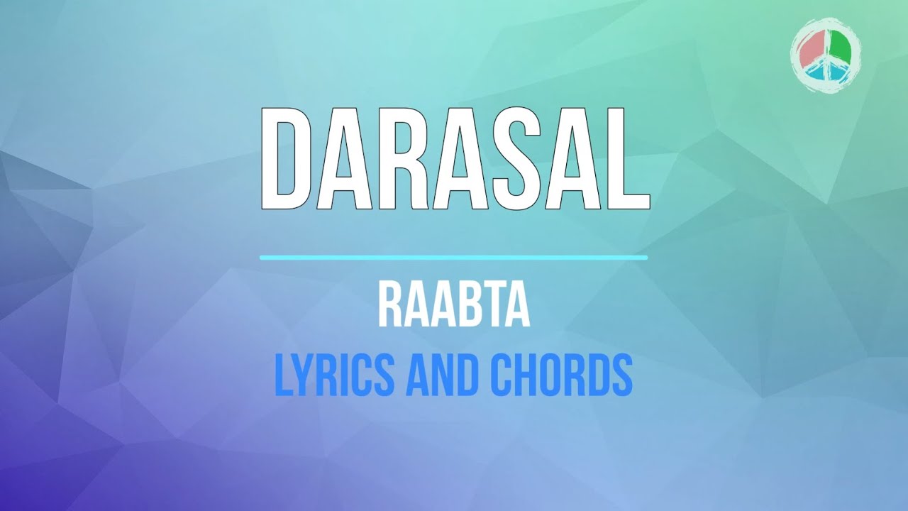 Darasal from Raabta (Lyrics and Chords) - YouTube